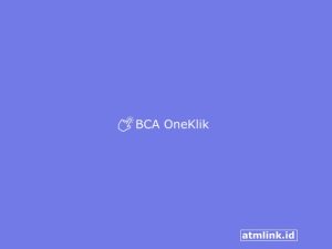 4 Cara Daftar BCA OneKlik, Transfer & Limit Harian Terbaru 2024 ...