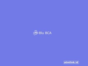 6 Syarat dan Cara Daftar Blu BCA Beserta Biayanya Lengkap 2024 ...