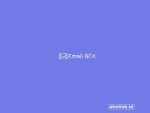 4+ Email BCA 24 Jam : BCA Finance dan Cara Menghubungi – BLOGGERFIRAUN